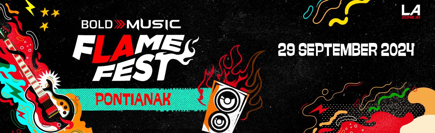 FlameFest Pontianak 2024: Konser Musik Terbaik Tahun Ini versi Lazone ...